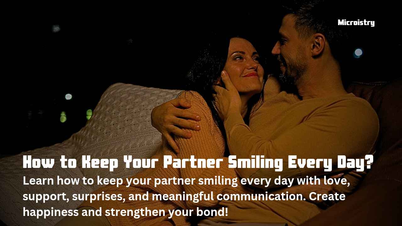 How to Keep Your Partner Smiling Every Day 2.O